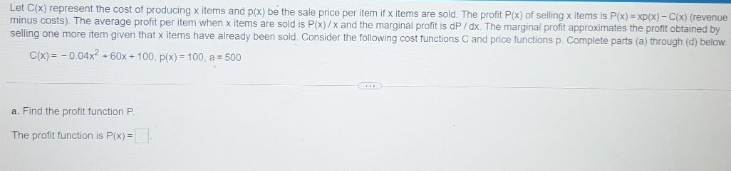 Solved Let C(x) represent the cost of producing x items and | Chegg.com