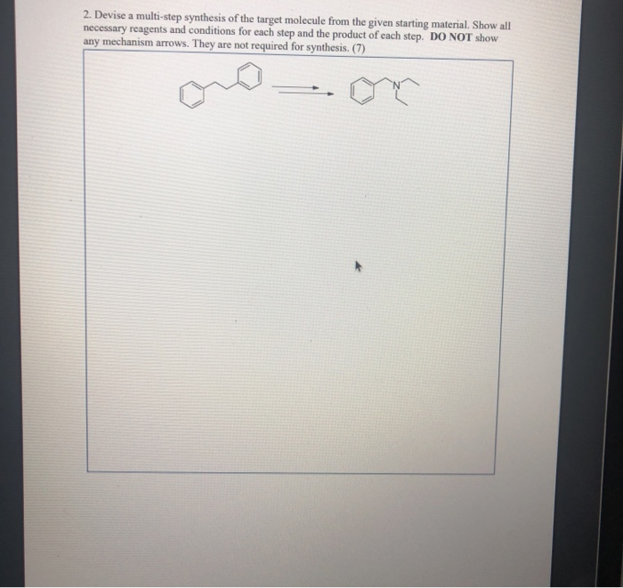 Solved 2. Devise a multi-step synthesis of the target | Chegg.com