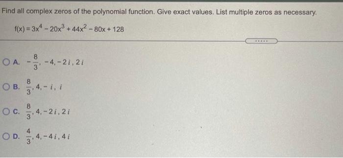 Solved Find all complex zeros of the polynomial function. | Chegg.com