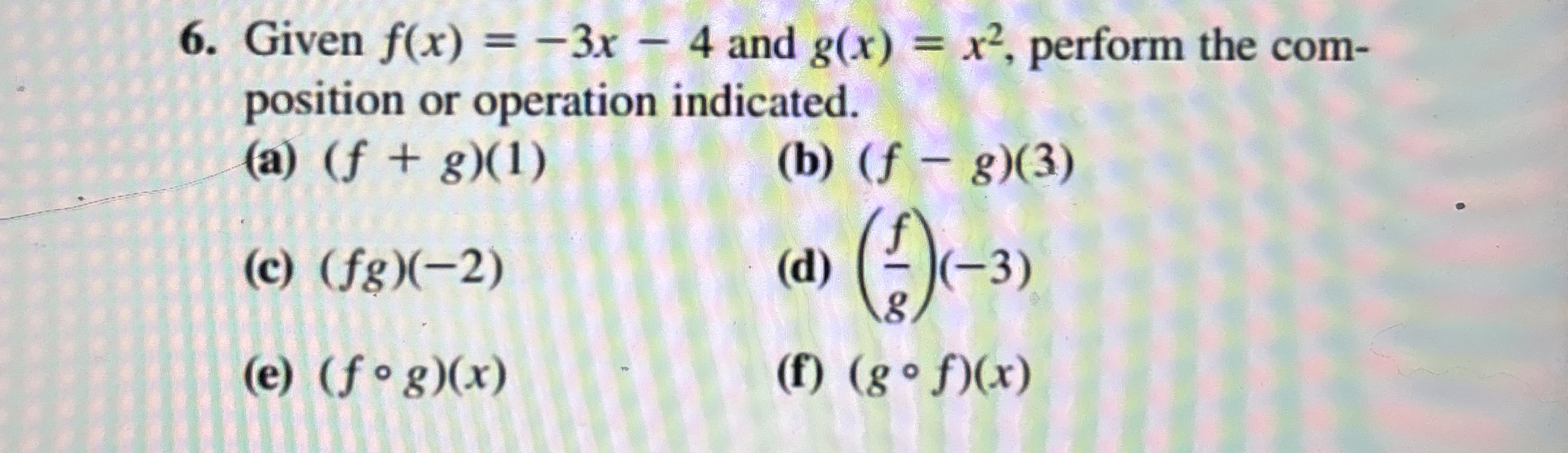 Given f(x)=-3x-4 ﻿and g(x)=x2, ﻿perform the | Chegg.com