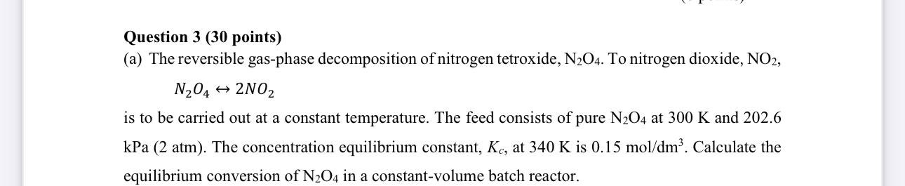 Solved Question 3 (30 ﻿points)(a) ﻿The reversible gas-phase | Chegg.com