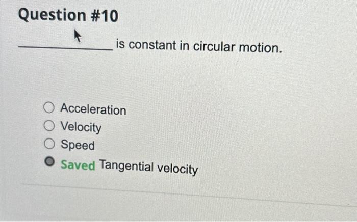Solved Question \#10 is constant in circular motion. | Chegg.com