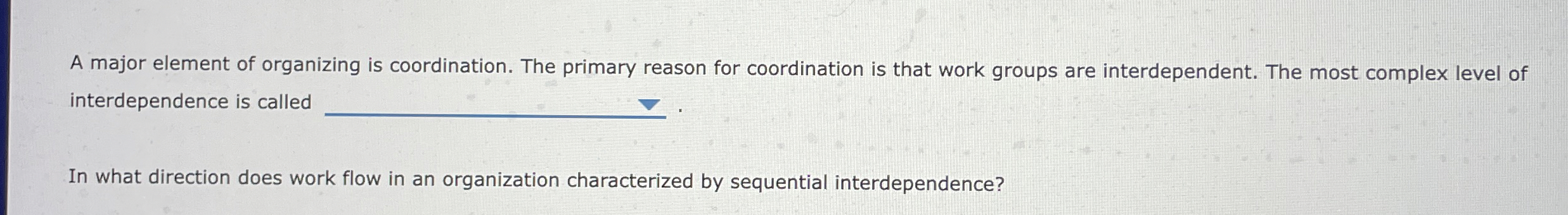 Solved A major element of organizing is coordination. The | Chegg.com