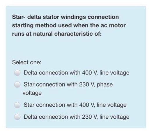 Solved Star- delta stator windings connection starting | Chegg.com