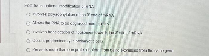 Solved Post-transcriptional modification of RNA Involves | Chegg.com
