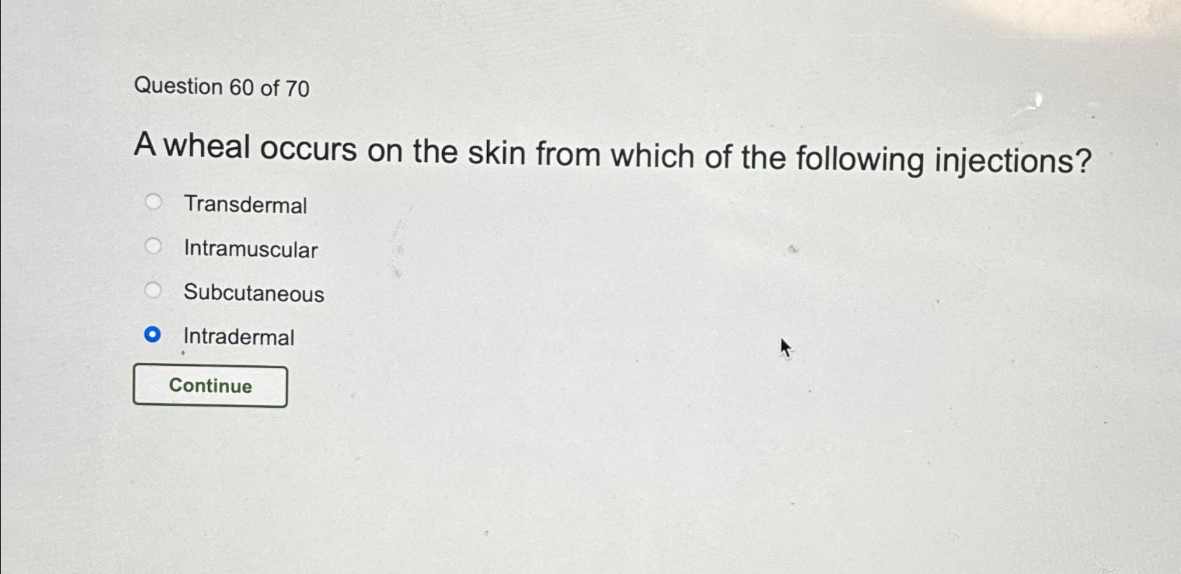 Solved Question 60 ﻿of 70A wheal occurs on the skin from | Chegg.com