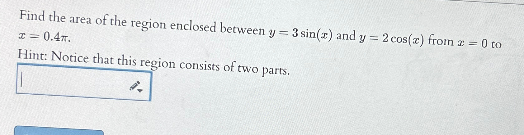 Solved Find the area of the region enclosed between | Chegg.com