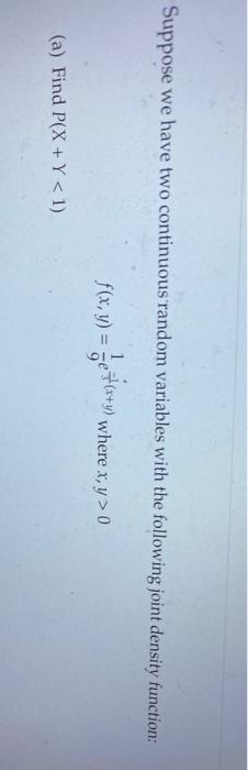 Solved Suppose we have two continuous random variables with | Chegg.com