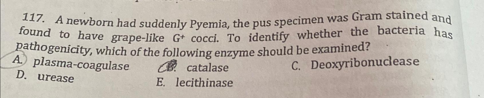 Solved A newborn had suddenly Pyemia, the pus specimen was | Chegg.com