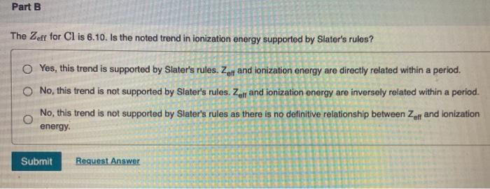 Solved Part B The Zeff for Cl is 6.10. Is the noted trend in | Chegg.com