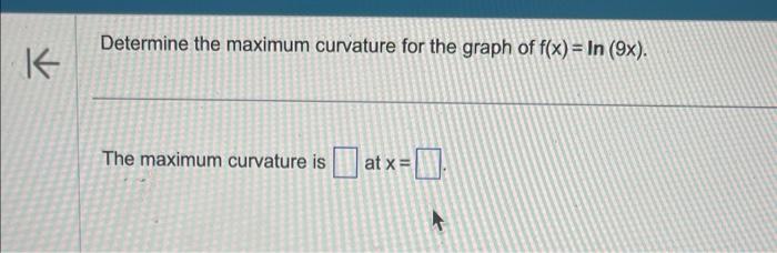 Solved Determine the maximum curvature for the graph of | Chegg.com