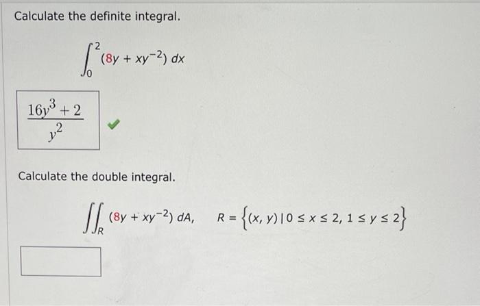 Solved Calculate the definite integral. ∫02(8y+xy−2)dx | Chegg.com