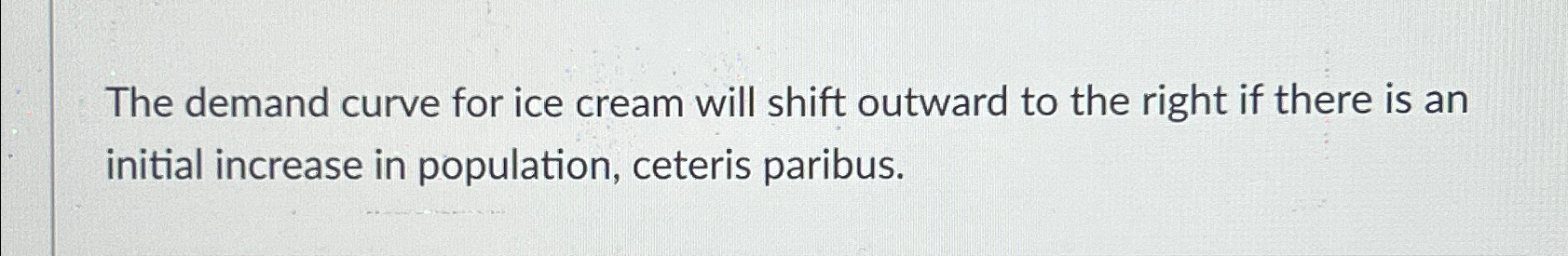 Solved The demand curve for ice cream will shift outward to | Chegg.com