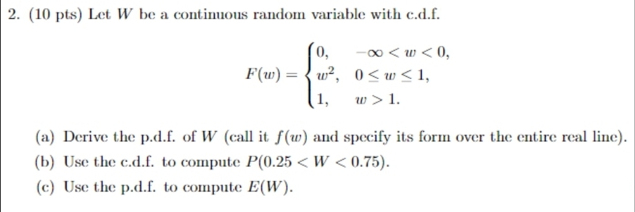 Solved (10 ﻿pts) ﻿Let W ﻿be a continuous random variable | Chegg.com