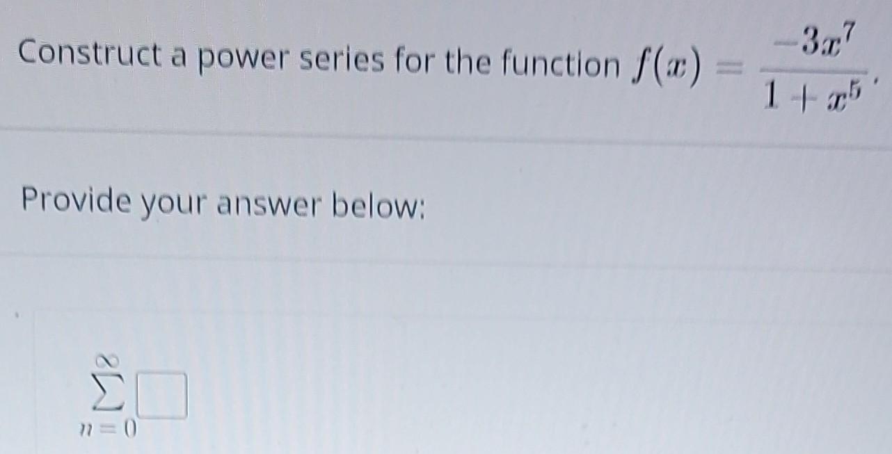 Solved Construct a power series for the function | Chegg.com
