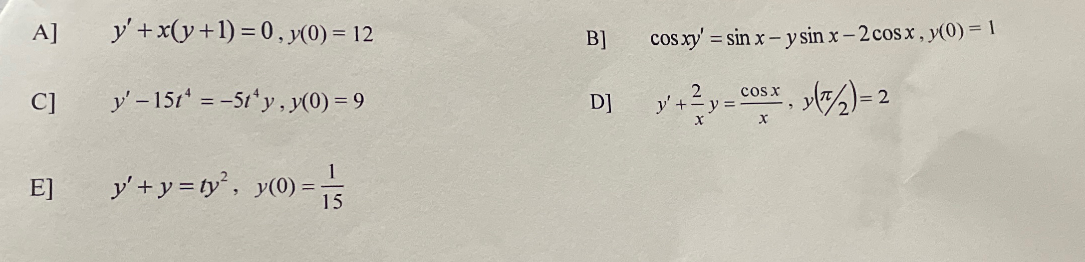 Solved A] ,y'+x(y+1)=0,y(0)=12B] ,cosxy'=sinx-ysinx-2cosx,y( | Chegg.com