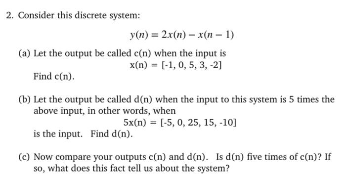 Solved 2 Consider This Discrete System Yn2xn−xn−1 