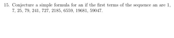Solved 15. Conjecture a simple formula for an if the first | Chegg.com