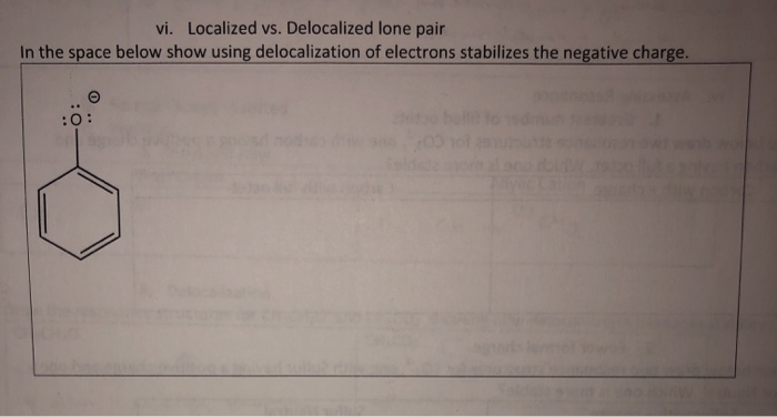 Solved vi. Localized vs. Delocalized lone pair In the space | Chegg.com