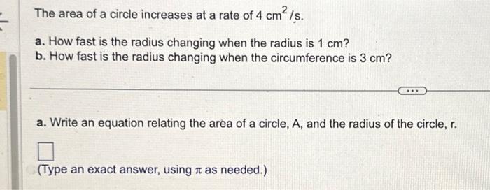 Solved The area of a circle increases at a rate of 4 cm2/s. | Chegg.com