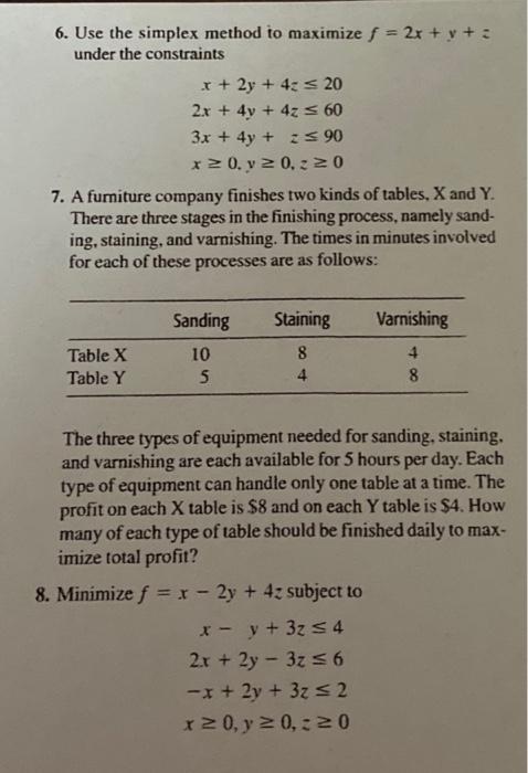 Solved 6. Use the simplex method to maximize f=2x+y+z under | Chegg.com