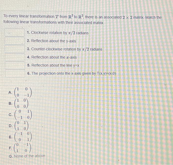 Solved To every linear transformation T from R2 to R2, there | Chegg.com