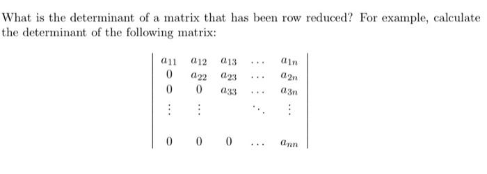Solved What is the determinant of a matrix that has been row | Chegg.com