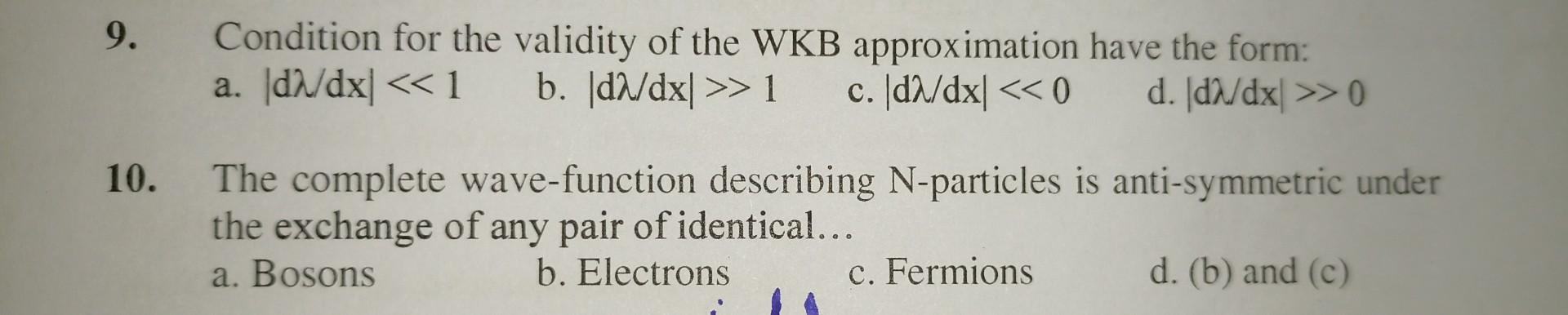Solved 9. Condition for the validity of the WKB | Chegg.com