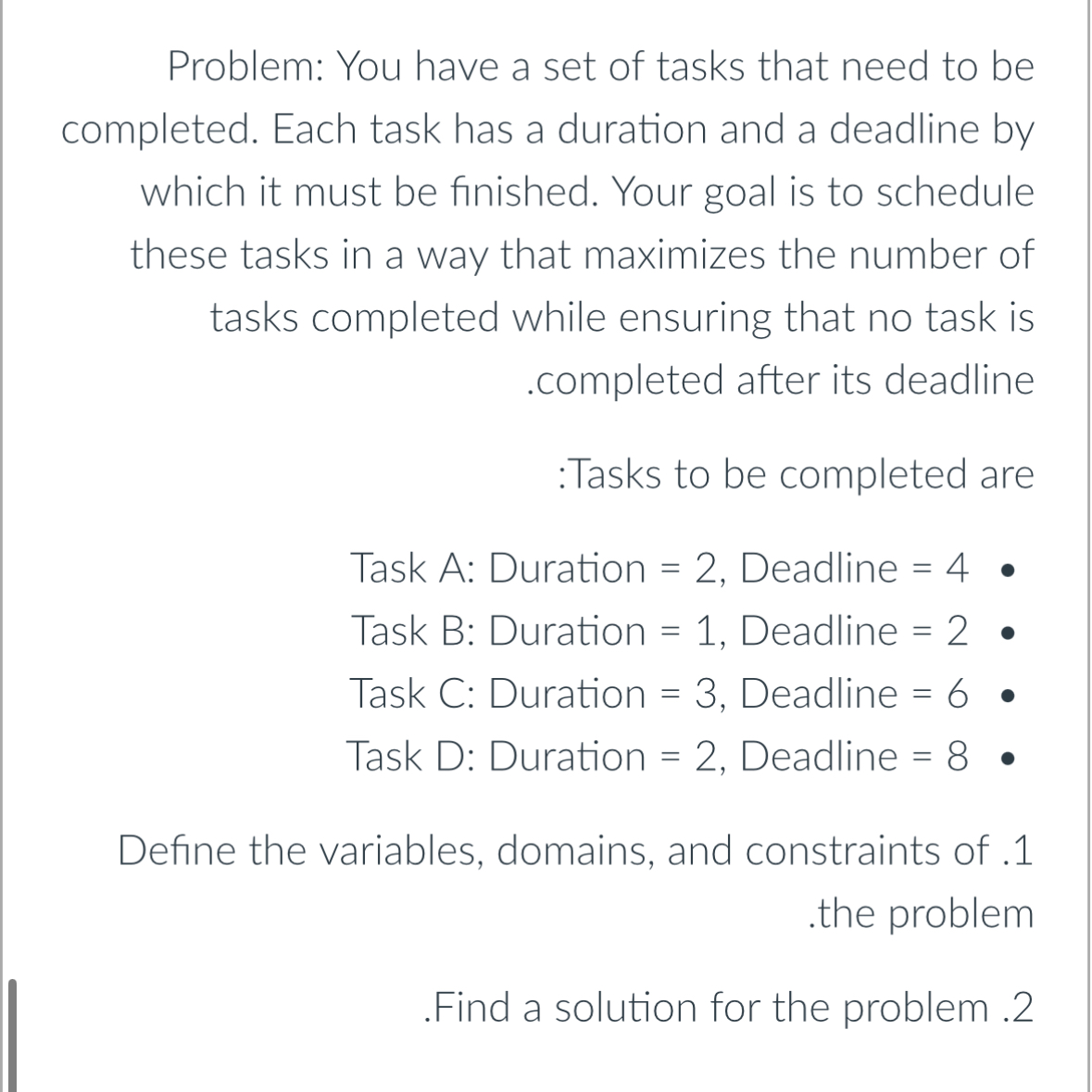 Solved Problem: You have a set of tasks that need to be | Chegg.com