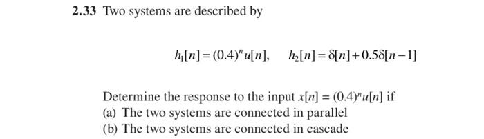 Solved 2.33 Two systems are described by | Chegg.com
