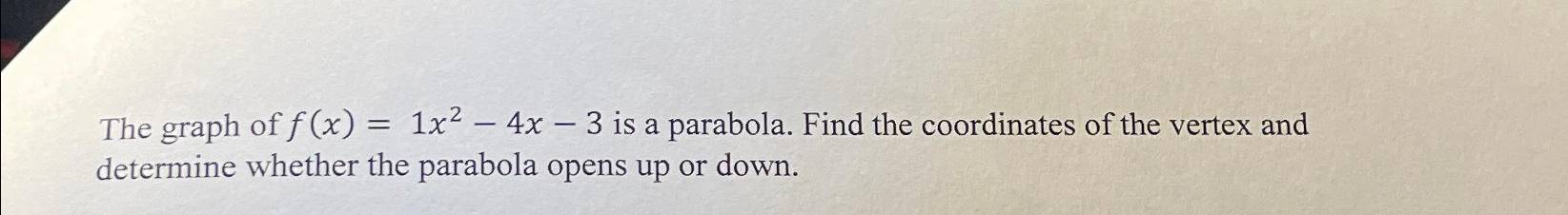 Solved The graph of f(x)=1x2-4x-3 ﻿is a parabola. Find the | Chegg.com