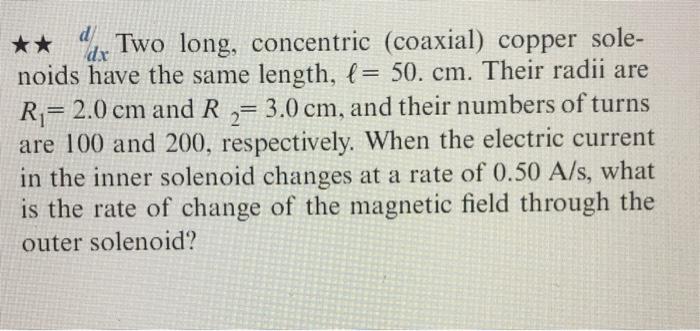 Solved ⋆⋆d/dx Two long, concentric (coaxial) copper | Chegg.com