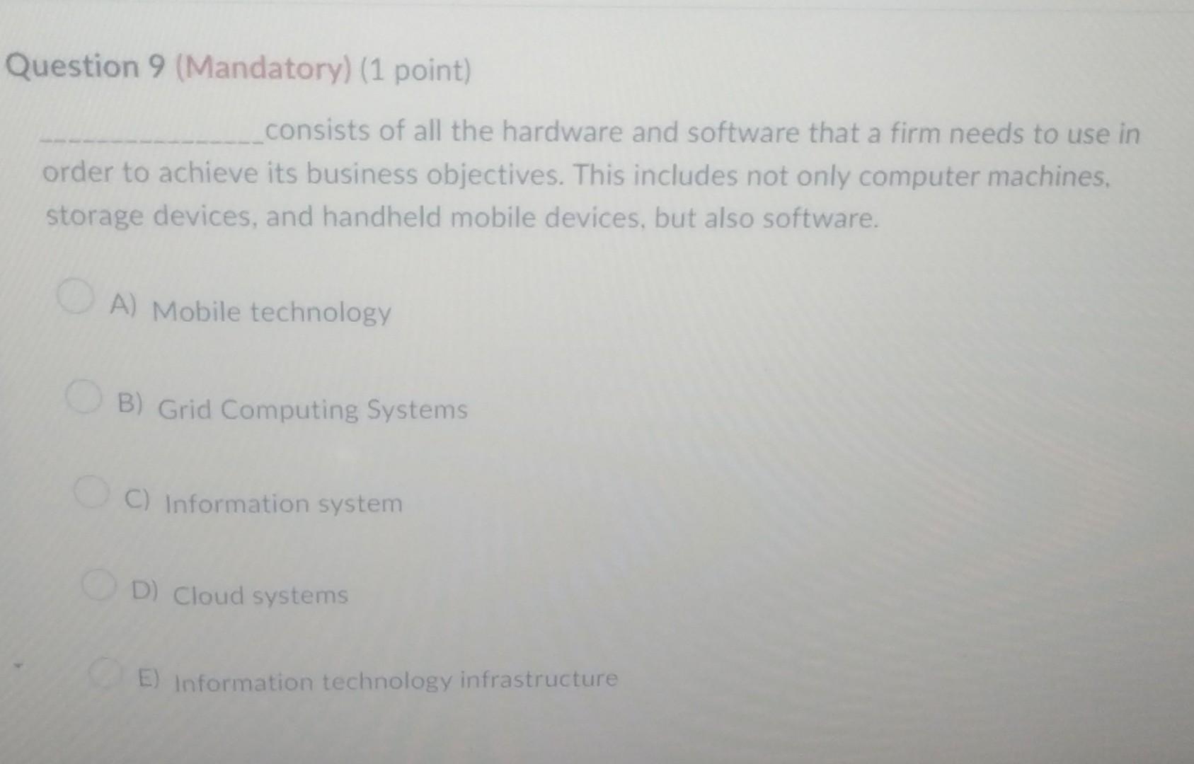 Solved consists of all the hardware and software that a firm | Chegg.com