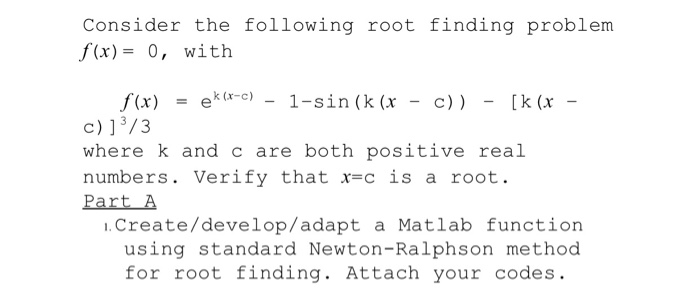 Solved Consider the following root finding problem f(x) = 0, | Chegg.com