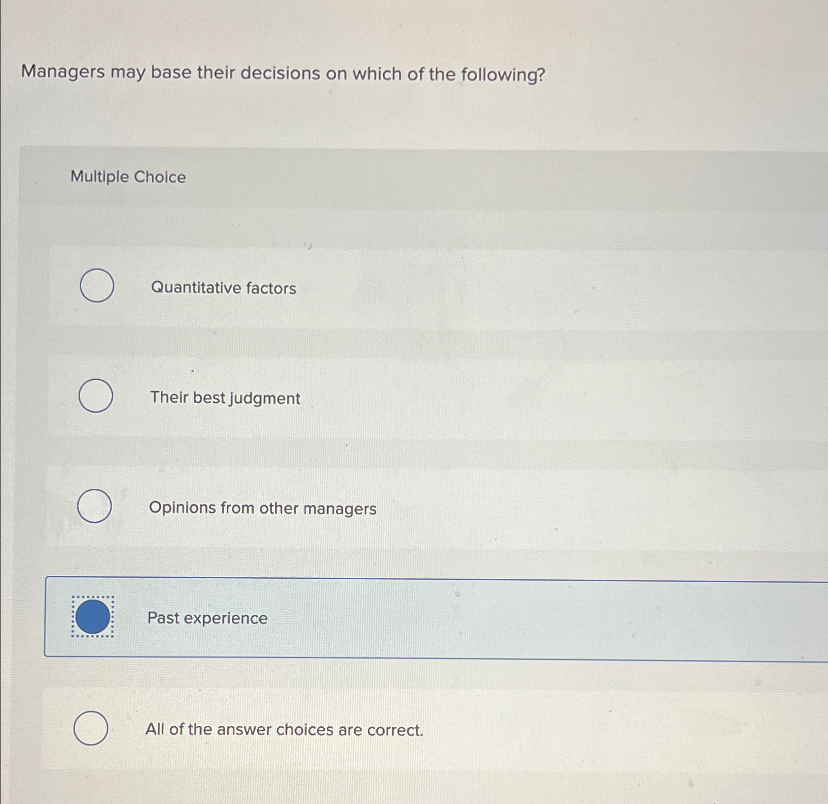 Solved Managers may base their decisions on which of the | Chegg.com