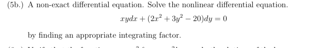Solved (5b.) ﻿A non-exact differential equation. Solve the | Chegg.com