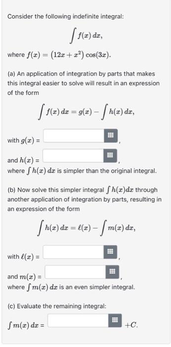 Solved Consider the following indefinite integral: ∫f(x)dx, | Chegg.com