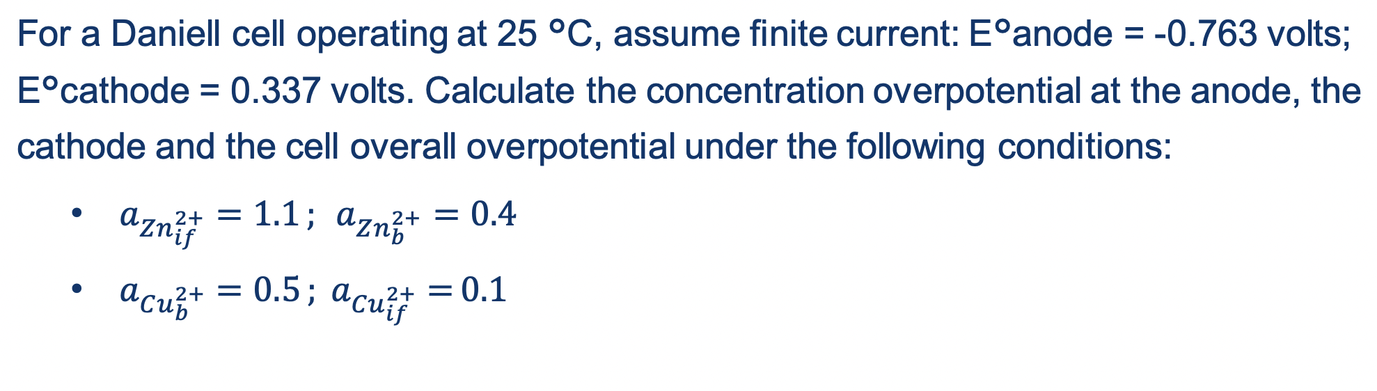 Solved For a Daniell cell operating at 25°C, ﻿assume finite | Chegg.com
