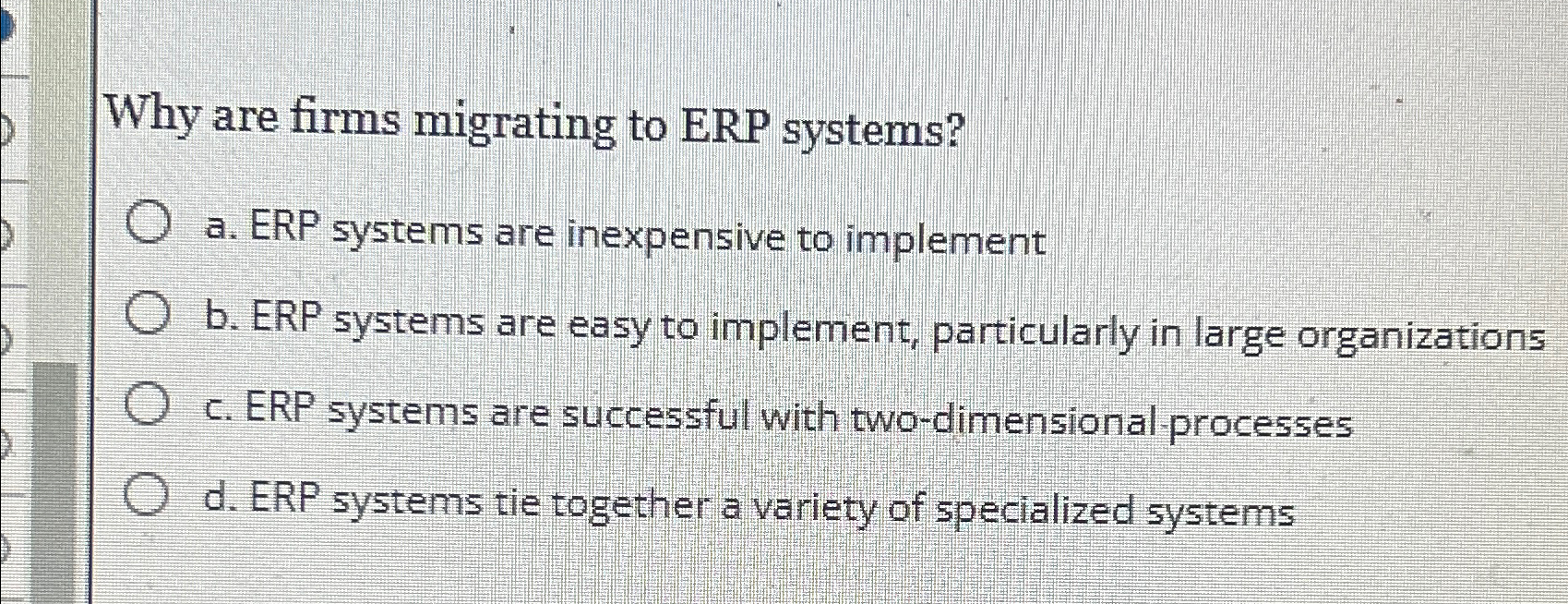Solved Why Are Firms Migrating To Erp Systemsa ﻿erp
