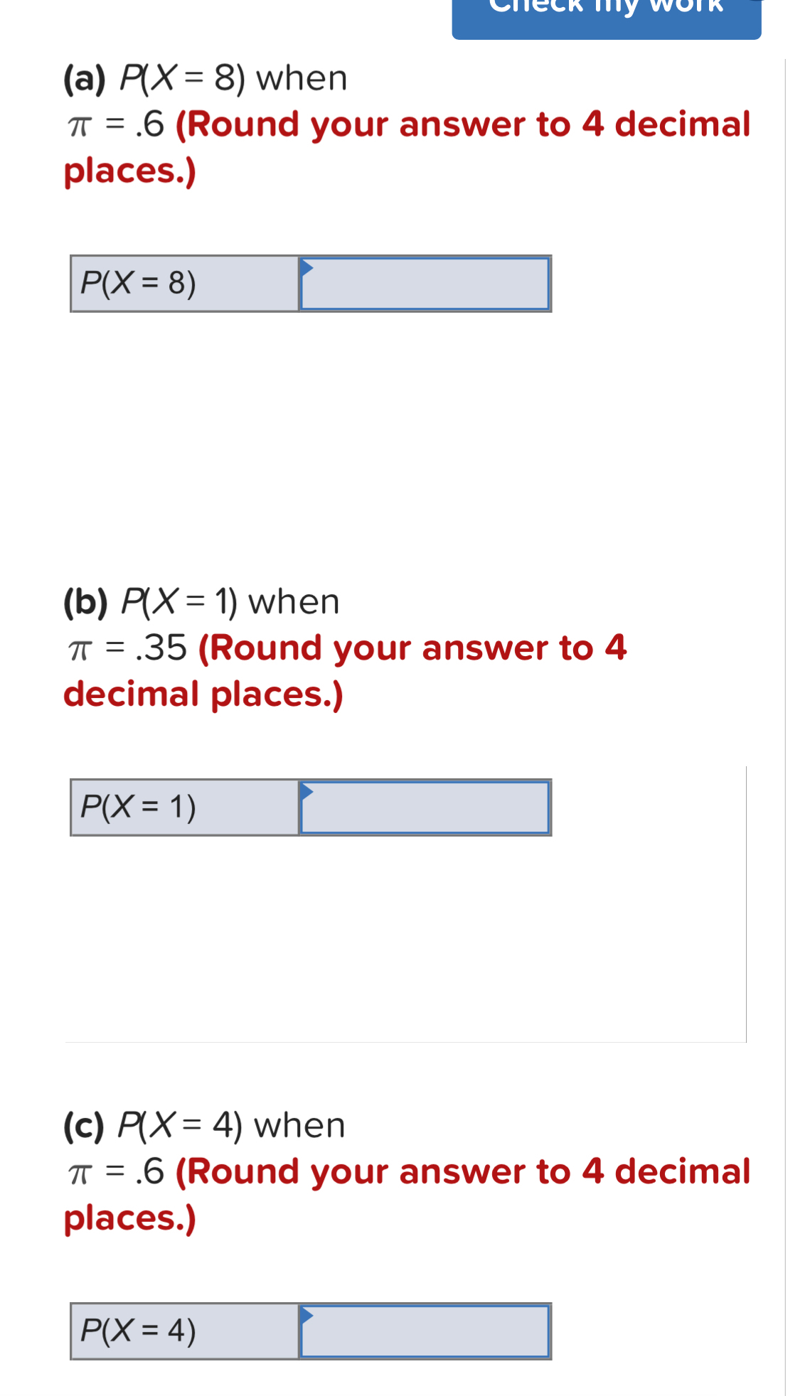 (a) P(x=8) ﻿whenπ=.6 (Round your answer to 4 ﻿decimal | Chegg.com