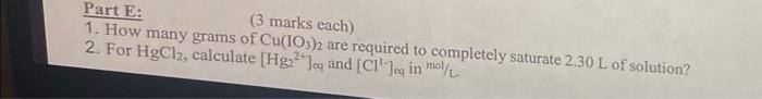 Solved Part E: (3 marks each) 1. How many grams of Cu(IO3)2 | Chegg.com