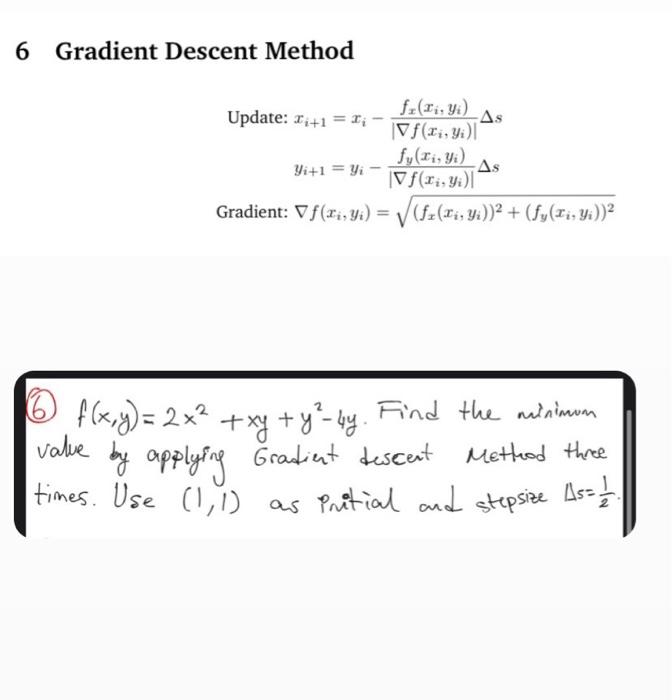 Solved 6 Gradient Descent Method Update: I;+1 = 1; As fi (2. | Chegg.com