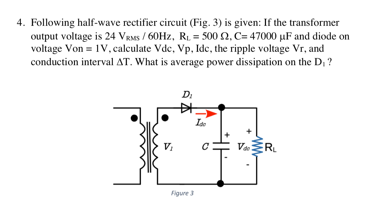 Solved Following half-wave rectifier circuit (Fig. 3) ﻿is | Chegg.com