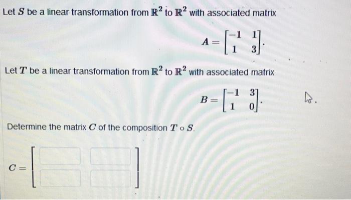 Solved Let S be a linear transformation from R2 to R2 with | Chegg.com