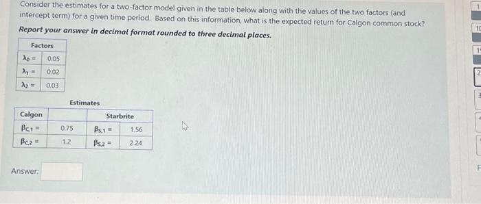 Solved Consider the estimates for a two-factor model given | Chegg.com