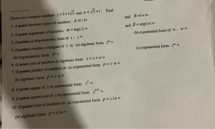 Solved Given two complex numbers z=1+i3 and w=3+i. Find: and | Chegg.com