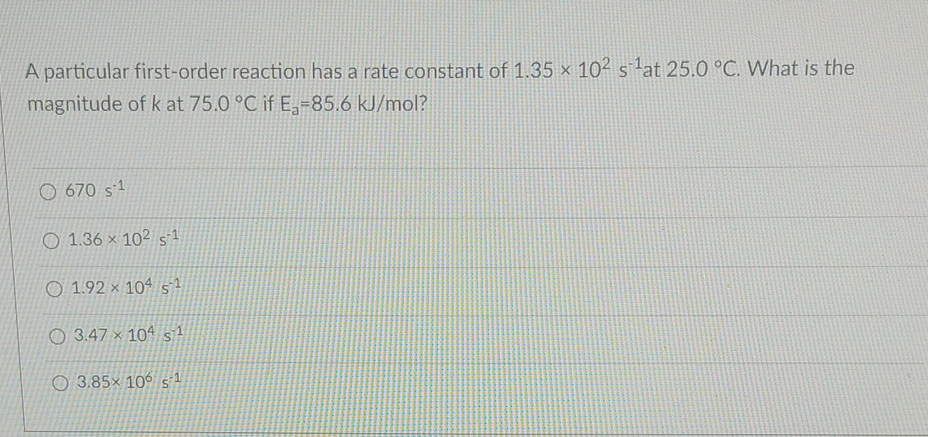 Solved A particular first-order reaction has a rate constant | Chegg.com