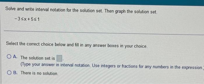 Solved Solve and write interval notation for the solution | Chegg.com