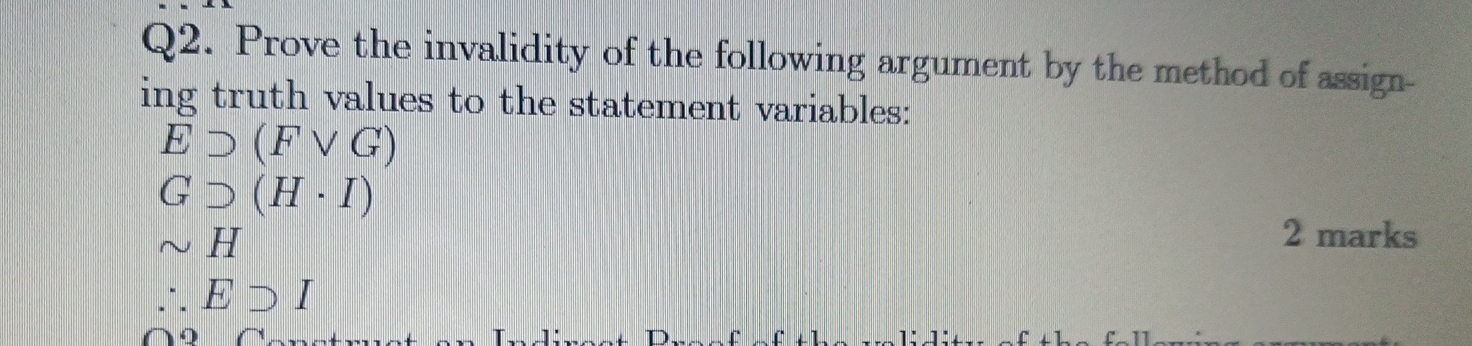 Solved Q2. ﻿Prove the invalidity of the following argument | Chegg.com