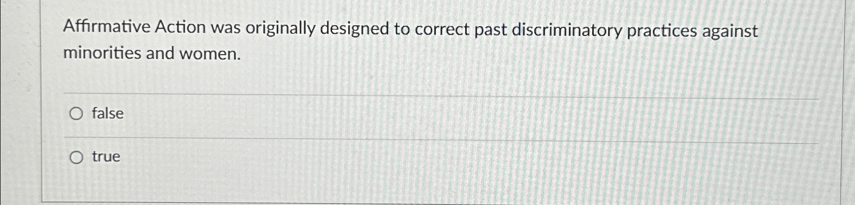 Solved Affirmative Action was originally designed to correct | Chegg.com